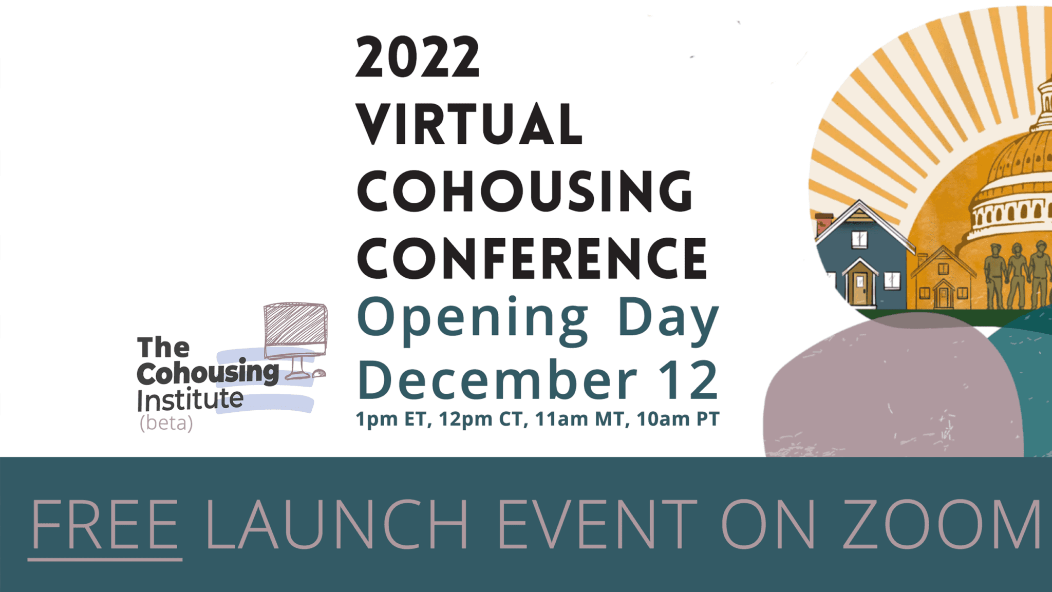 12/12 Virtual Conference Opening Day Launch Event - cohousinginstitute.org
