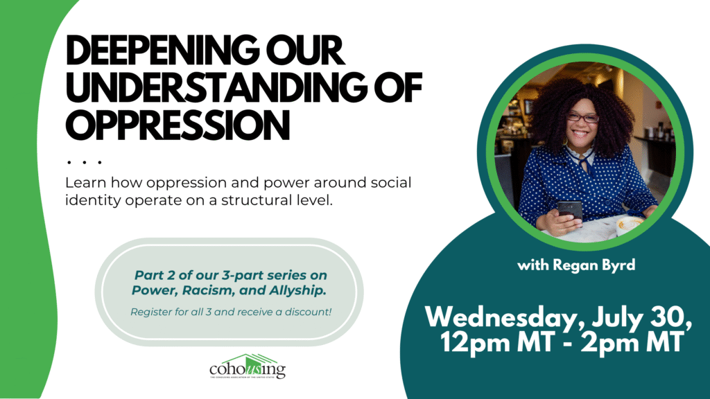 Deepening Our Understanding of Oppression - cohousinginstitute.org